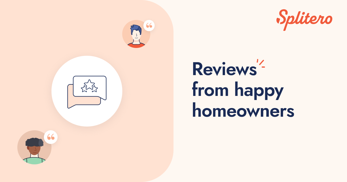 Reviews - Splitero - Splitero - Access your home equity. Better your life.
