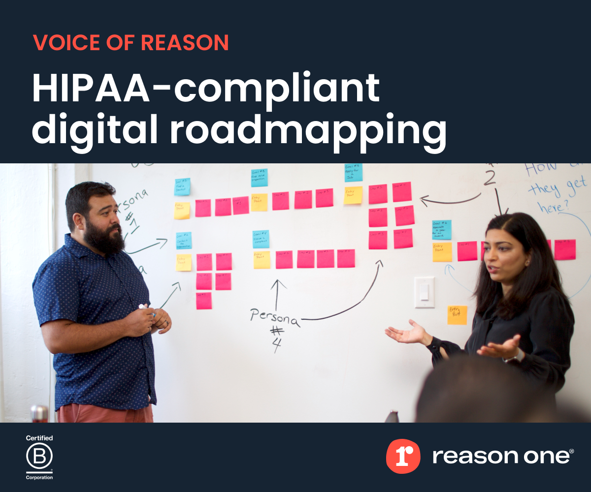 HIPAA-compliant digital roadmapping | Reason One Blog