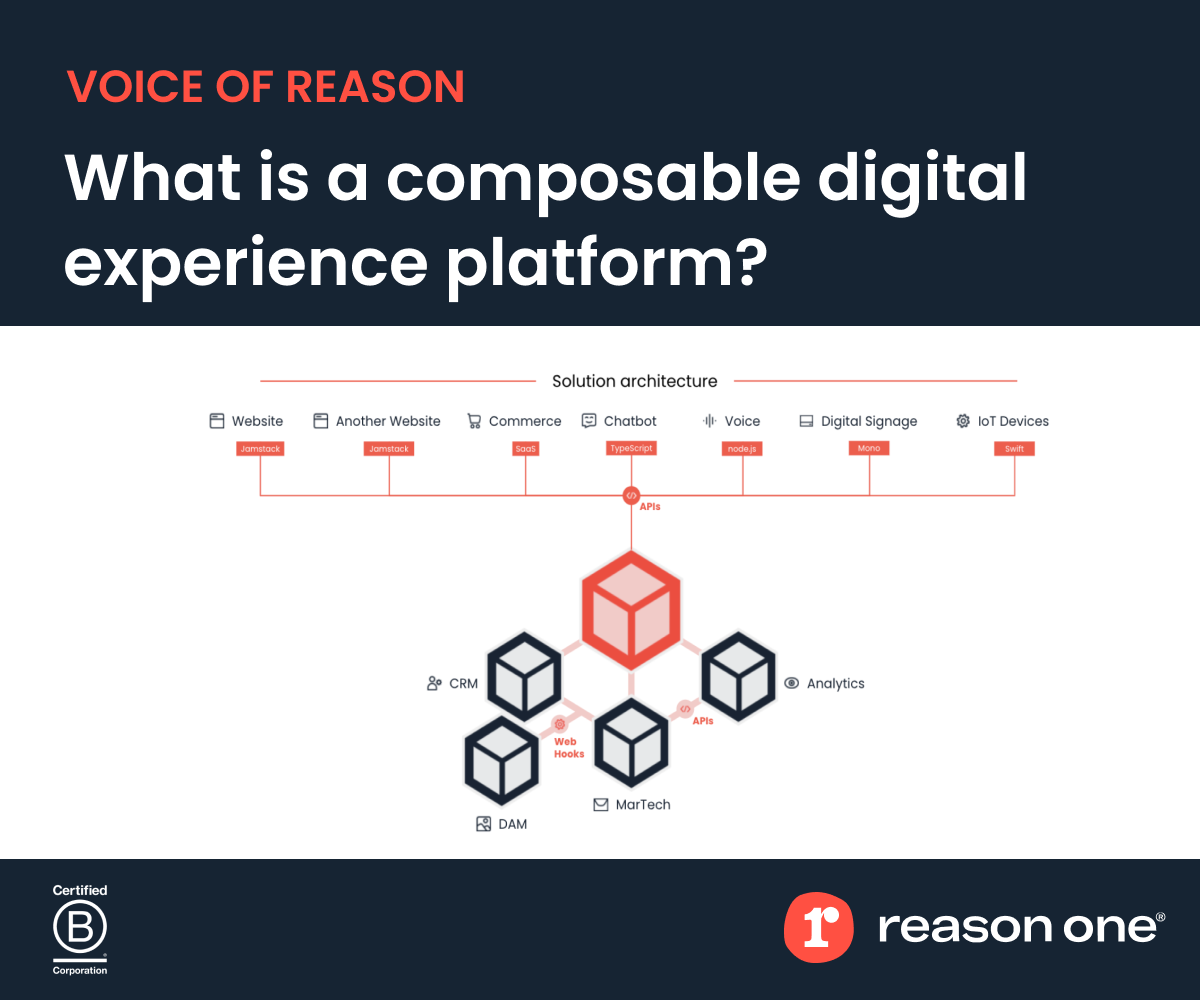 What is a Composable Digital Experience Platform (DXP)? | Reason One Blog
