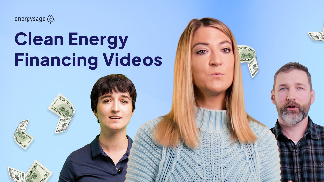 Financing for Clean Energy Solutions: Solar, Heat Pumps & more | EnergySage