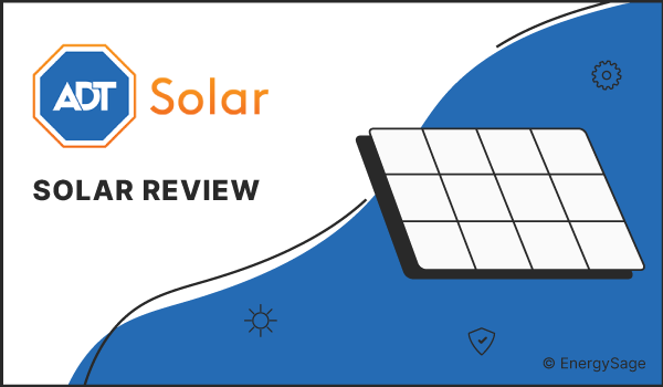 ADT Solar: Our Complete 2023 Breakdown And Review | EnergySage