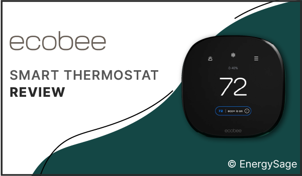 ecobee Smart Thermostats Complete Review | EnergySage