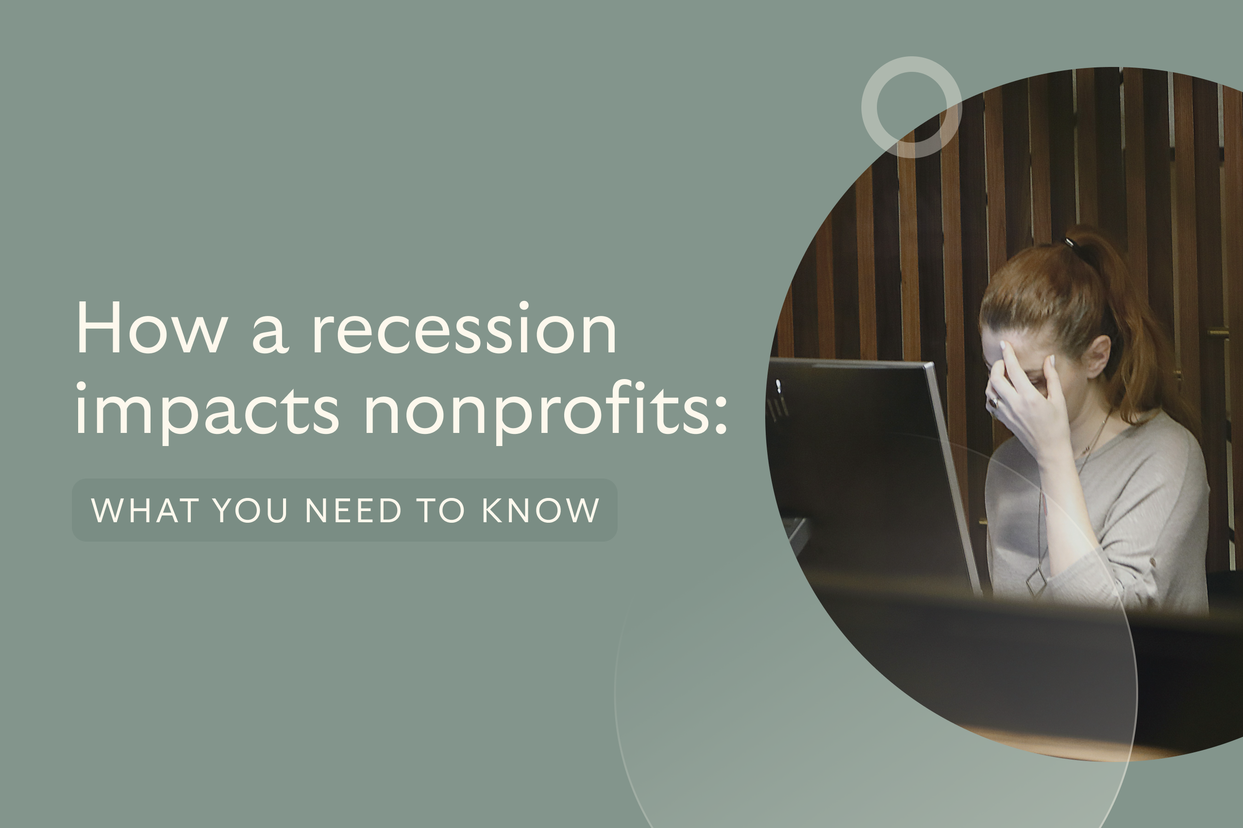 Recession Impact on Nonprofits: What to Expect & How to Respond