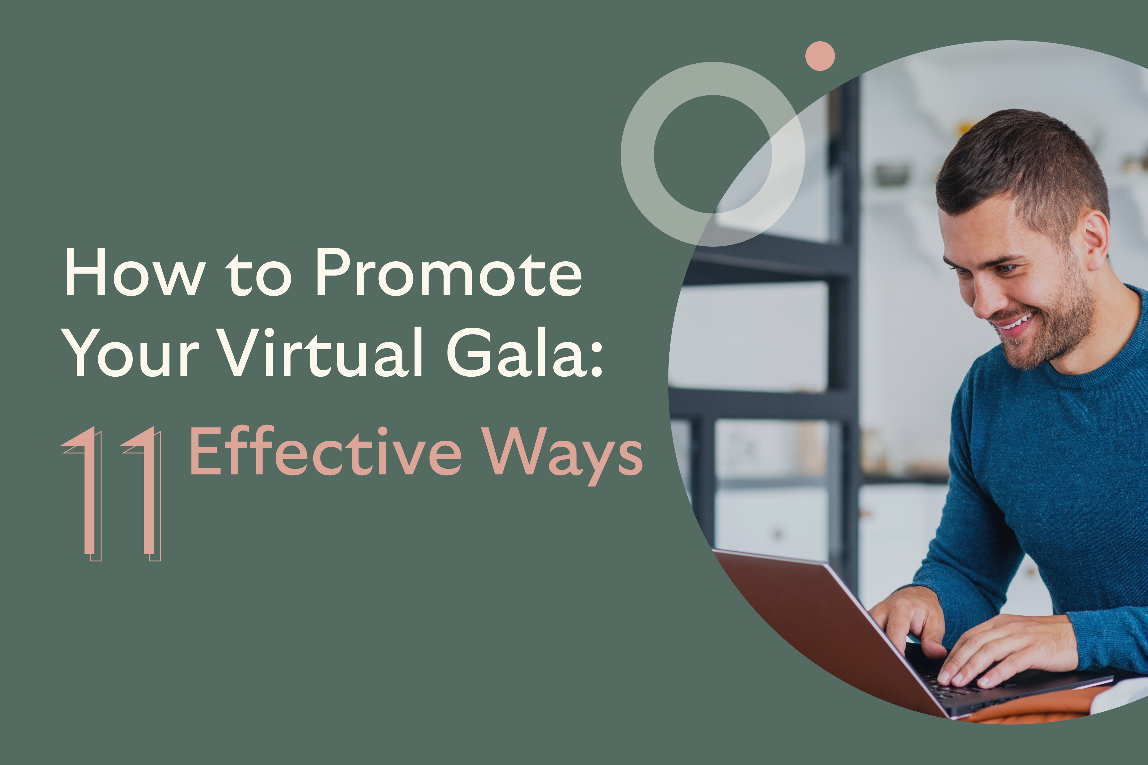 How to Promote Your Virtual Gala: 11 Effective Ways