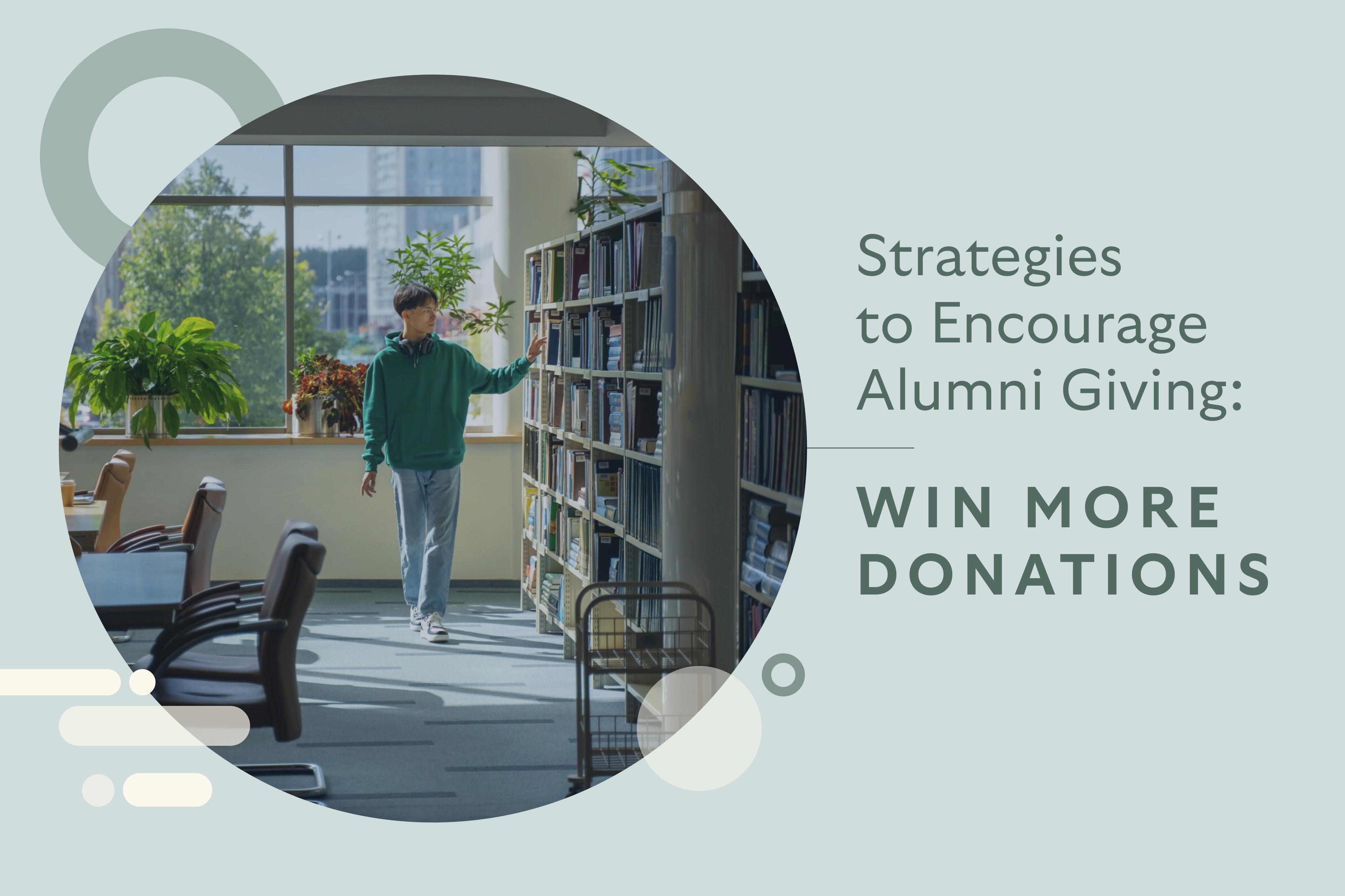 Strategies to Encourage Alumni Giving and Win More Donations