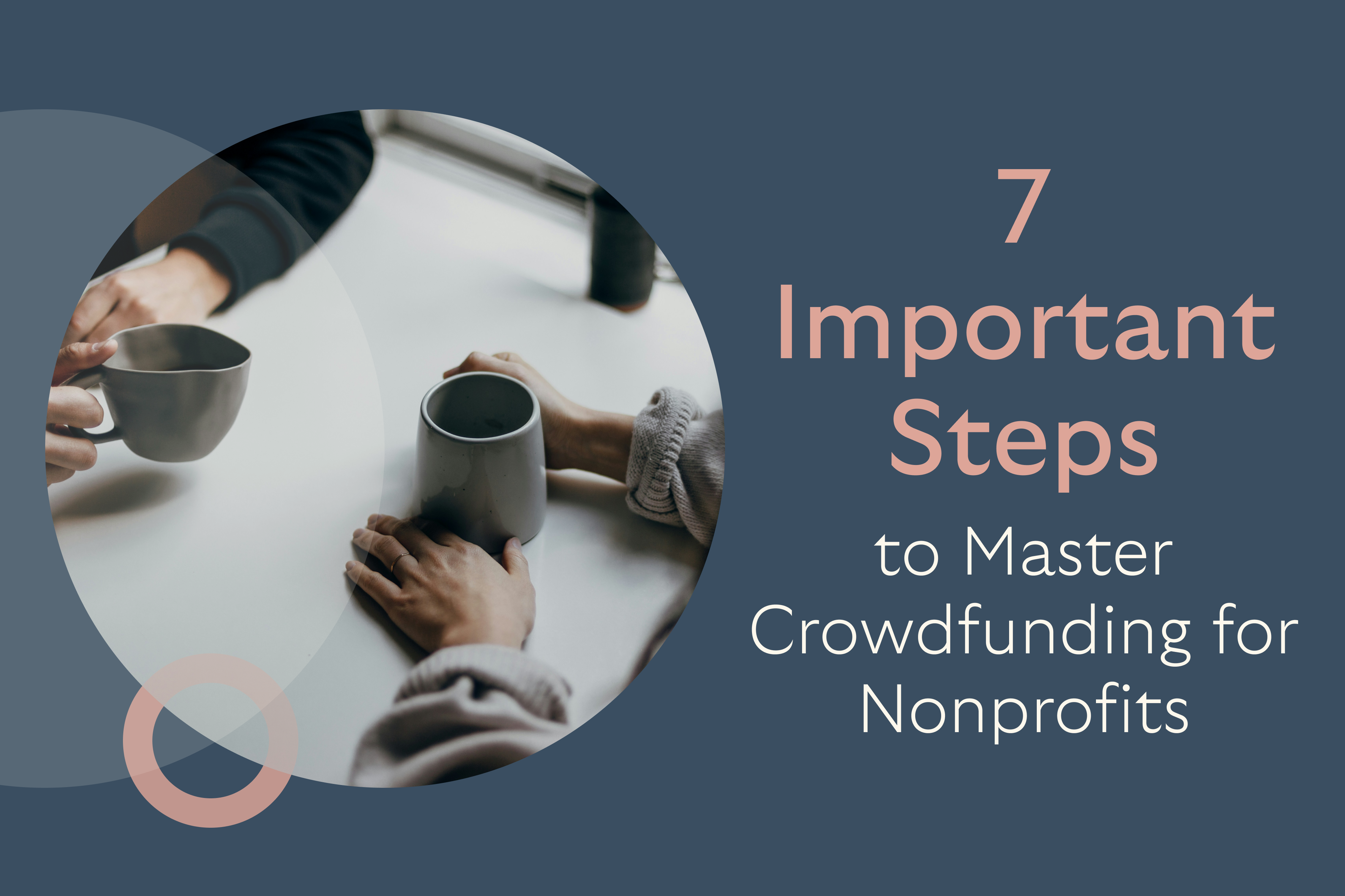 7 Important Steps to Master Crowdfunding for Nonprofits