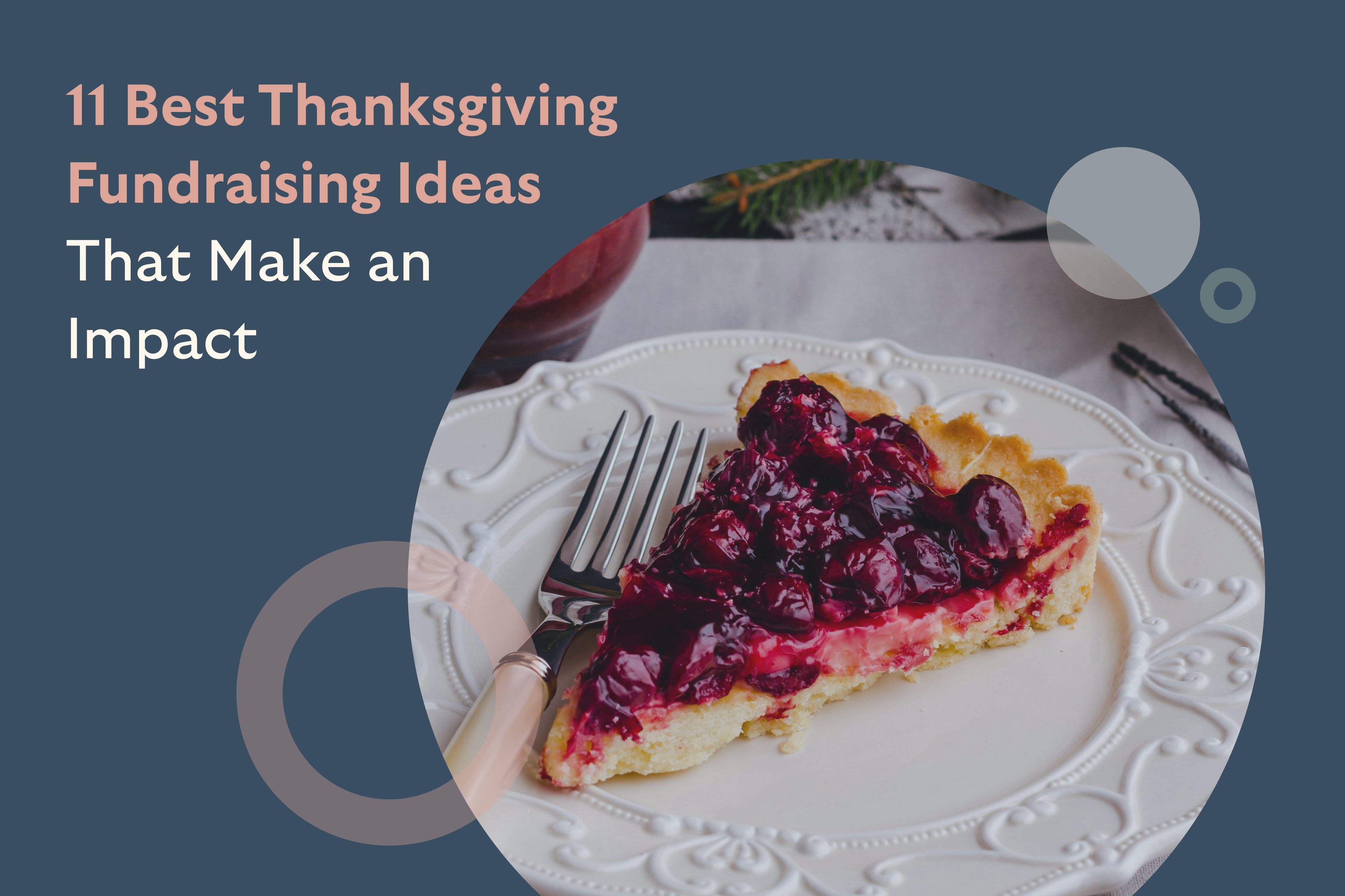 11 Best Thanksgiving Fundraising Ideas That Make an Impact