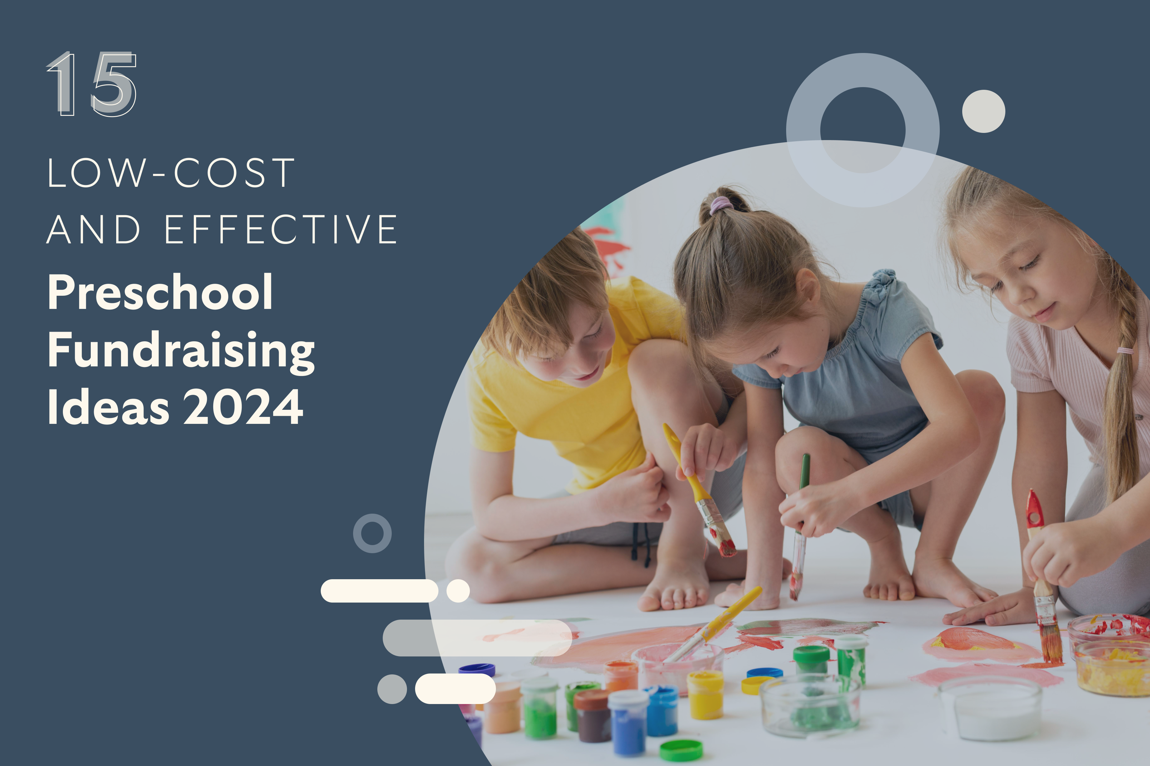 15 Low Cost & Effective Preschool Fundraising Ideas 2025