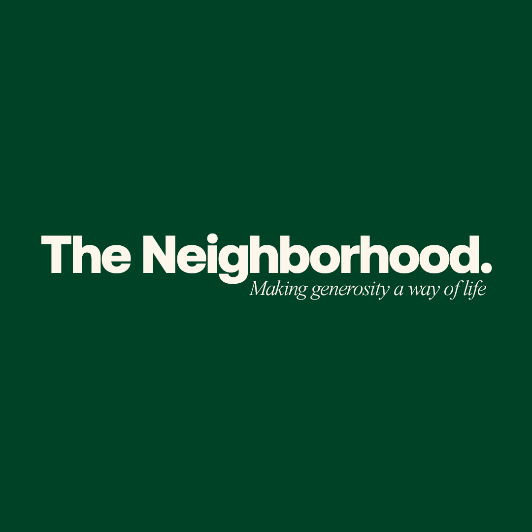 The Neighborhood | Making generosity a way of life