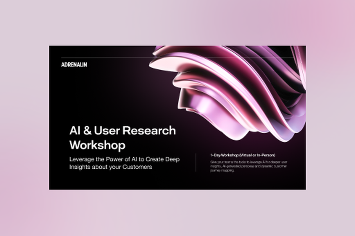AI and User Research Workshop: Unlock Deeper Customer Insights | Adrenalin