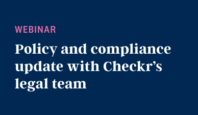 Policy and Compliance Update with Checkr’s Legal Team | Checkr