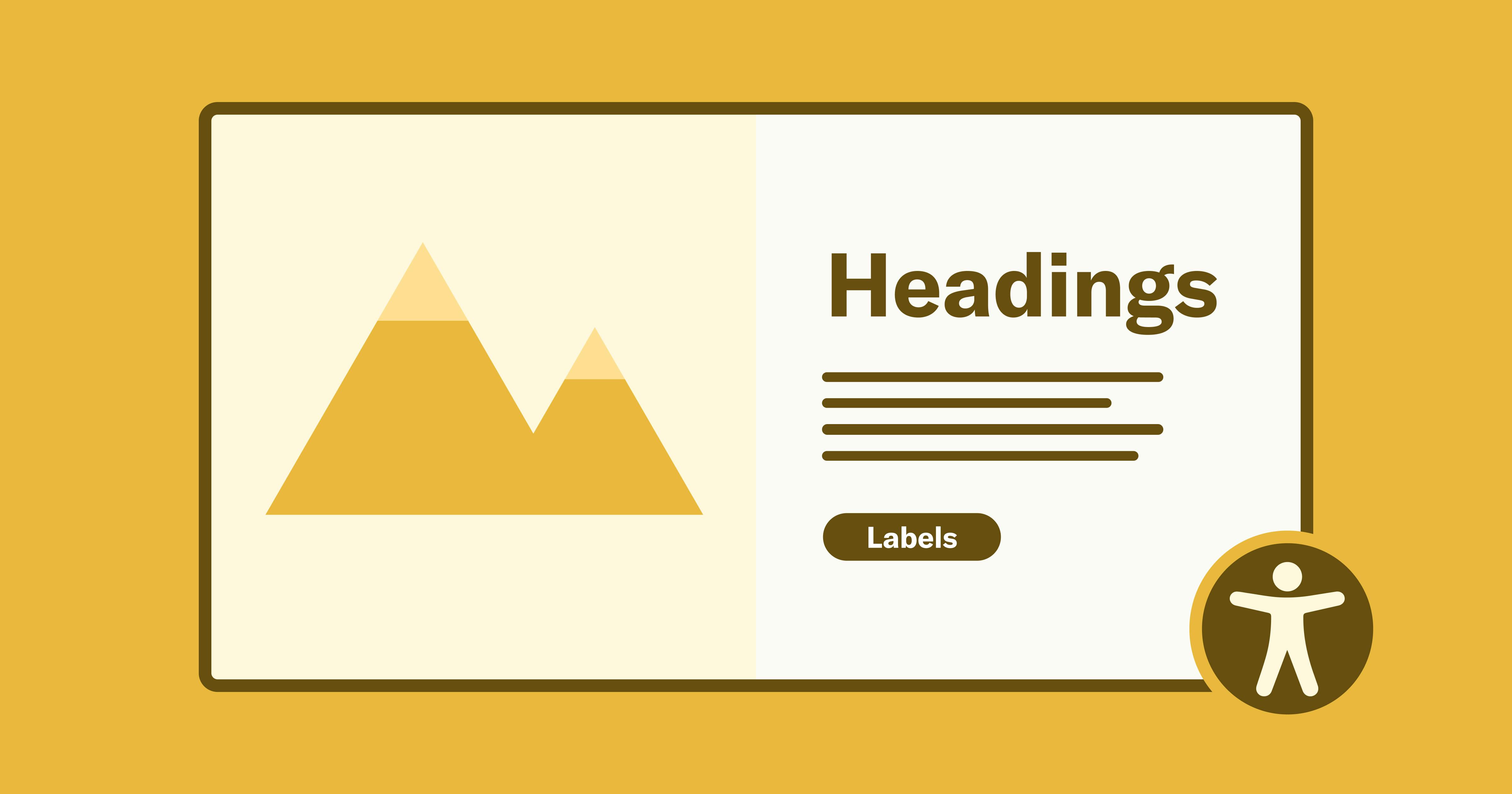 Use labels and headings to make your web content easier to understand