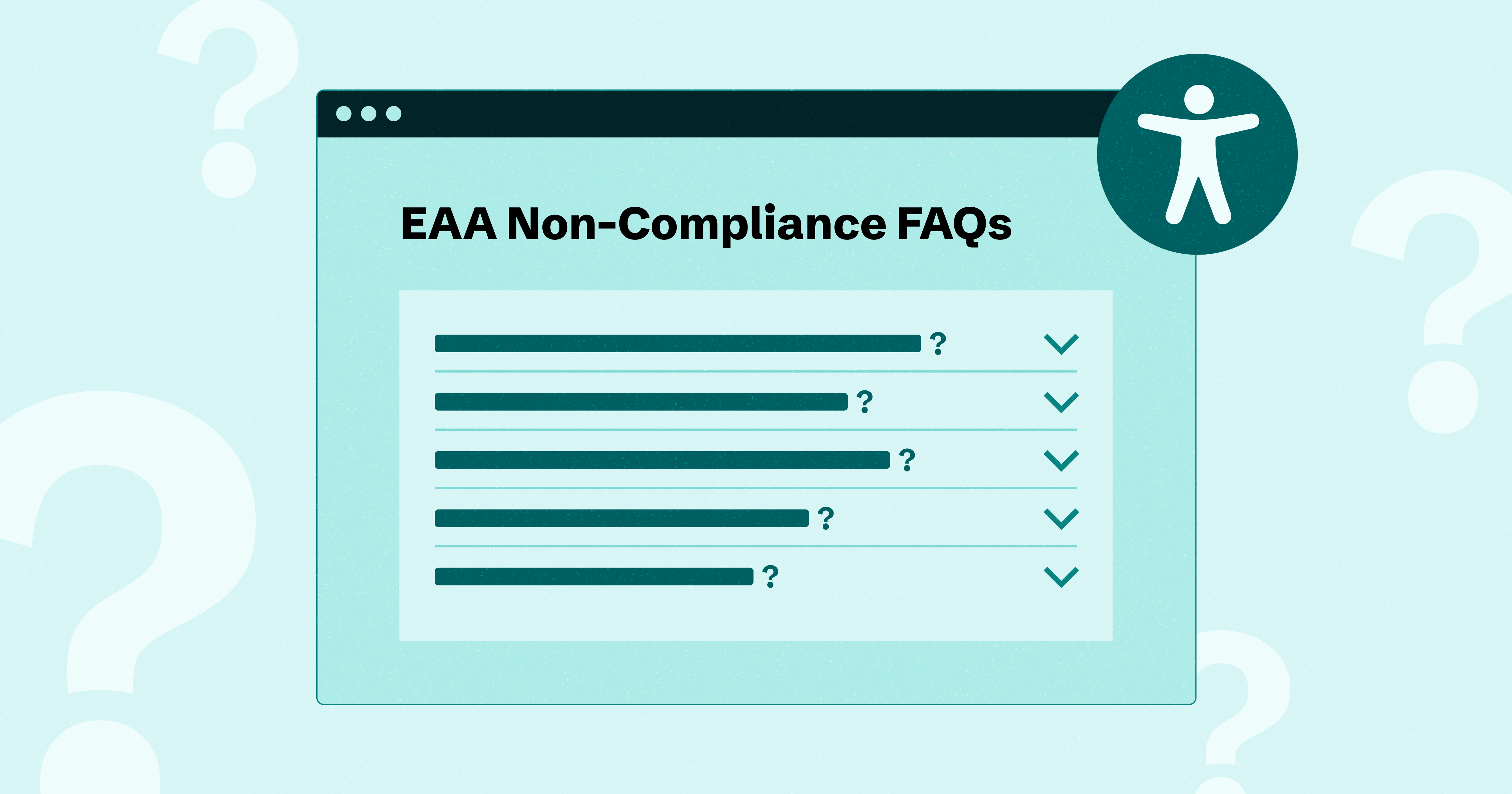 Non-Compliance FAQs: Everything You Need to Know About EAA Accessibility Requirements