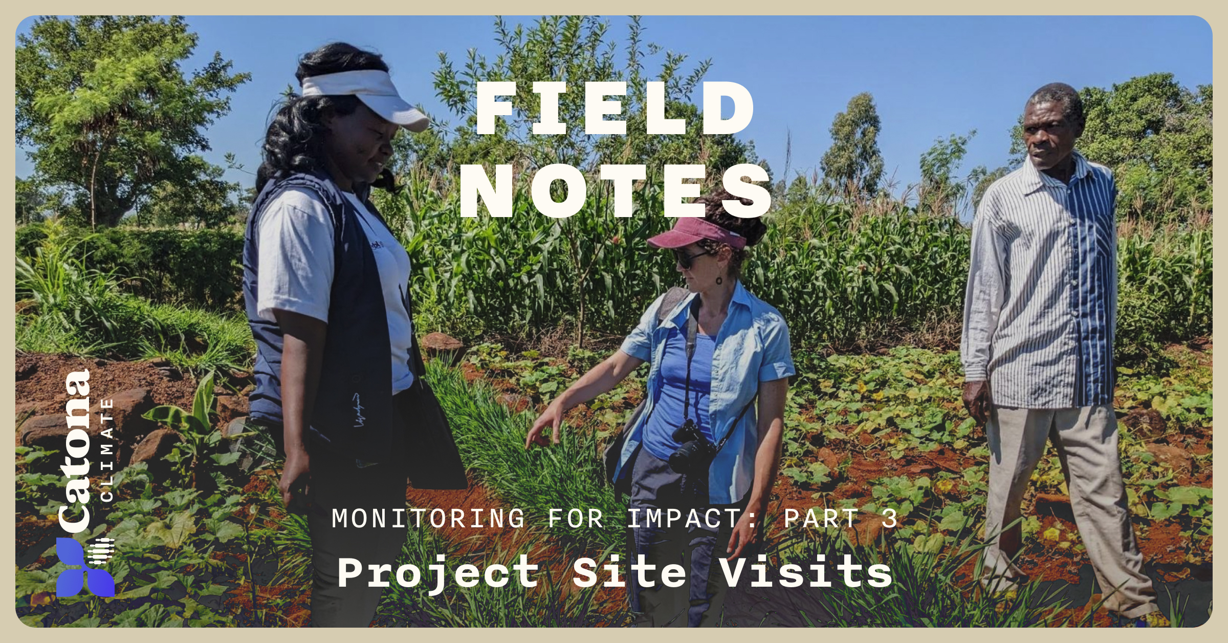 Project Site Visits | Monitoring for Impact, Part 3
