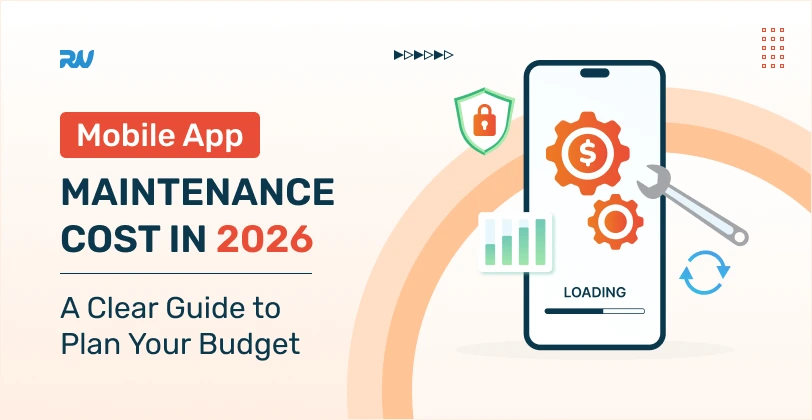 Blog - Mobile App Maintenance Cost in 2026: A Clear Guide to Plan Your ...