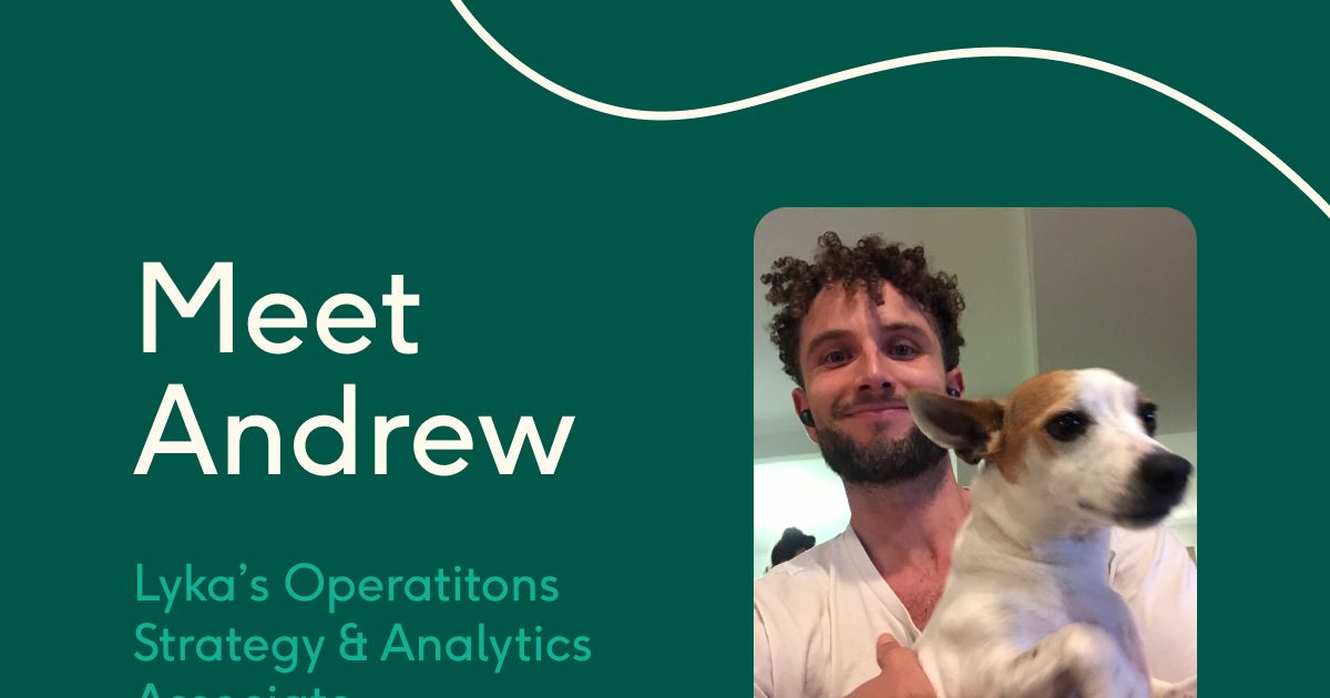 Meet the team: Andrew, Operations Strategy & Analytics Associate | Lyka Blog