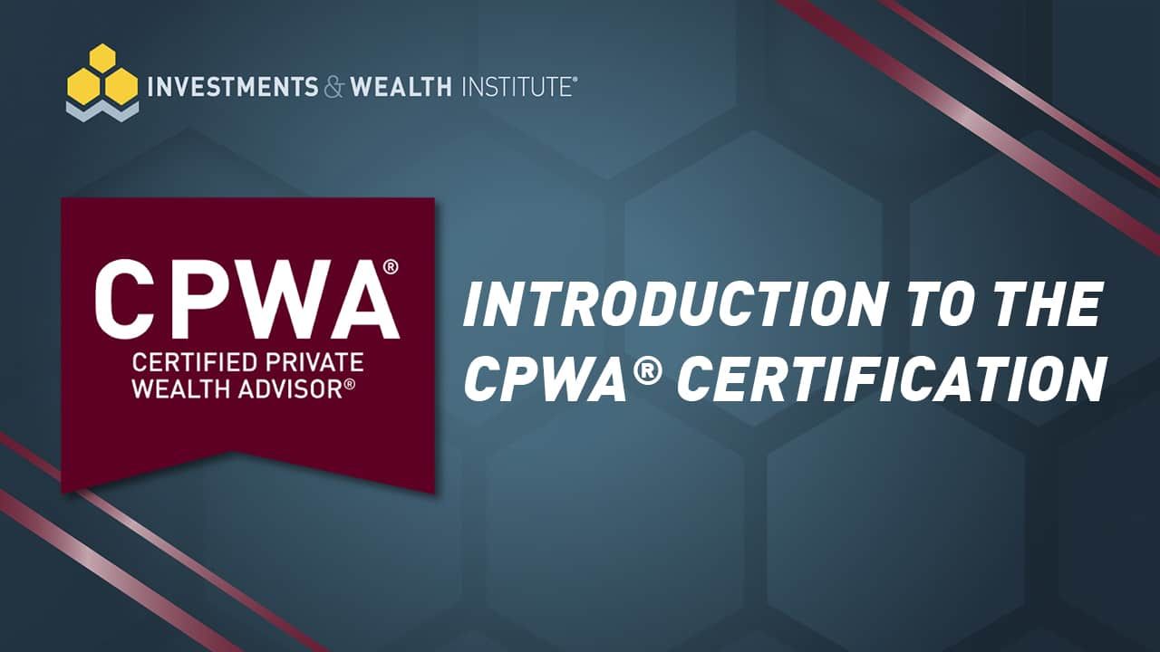 Certification Introductory Webinars: CIMA, CPWA, and RMA