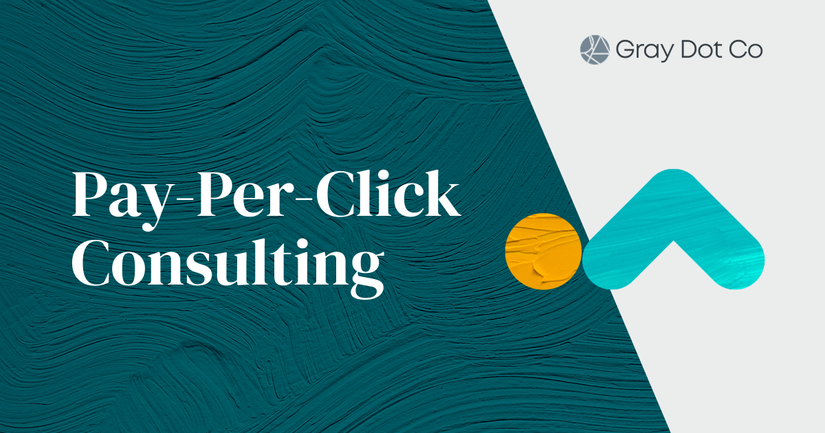 PPC Consulting That Feels Like Pay-to-Win | Gray Dot Co