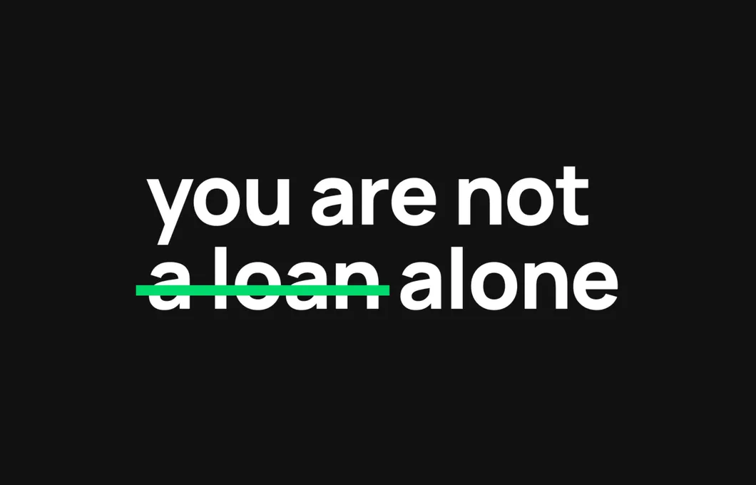 You are not a loan: Support for every step of your financial journey ...