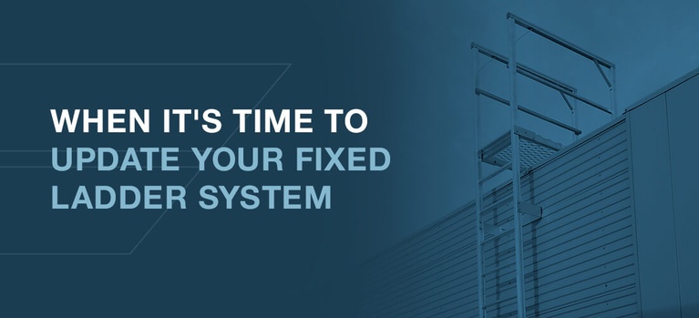 When It's Time to Update Your Fixed Ladder System - Kattsafe