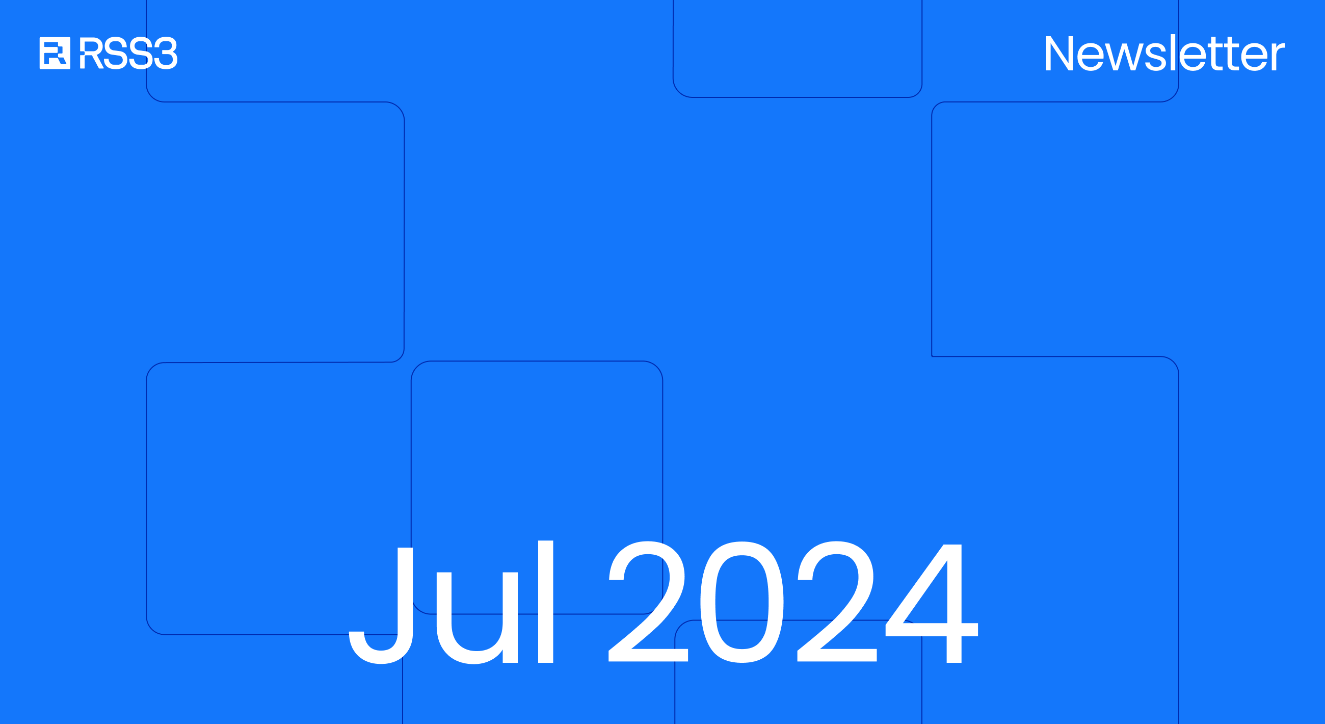 RSS3 Foundation Letter - July 2024