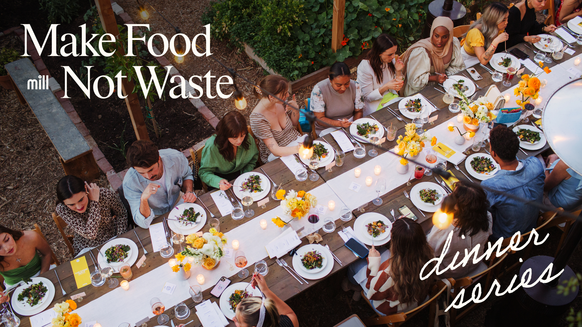 Mill Presents Make Food Not Waste Pop-Up Dinner Series in Los Angeles