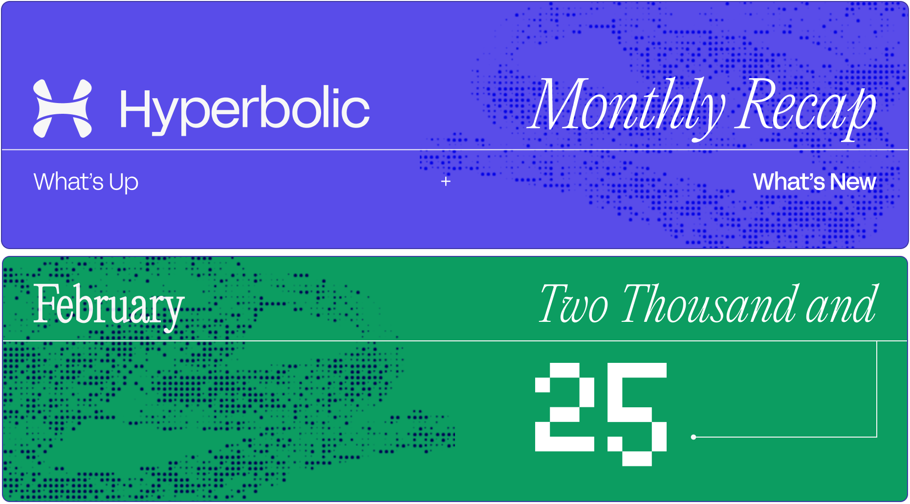 Hyperbolic Monthly Recap: February 2025