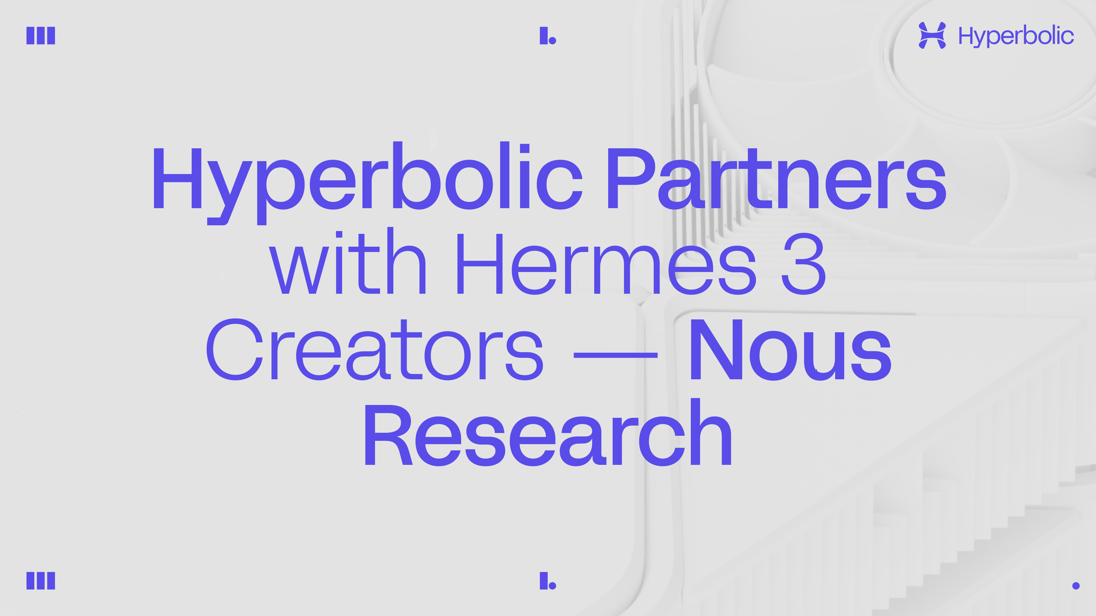 Hyperbolic Partners with Hermes 3 Creators – Nous Research