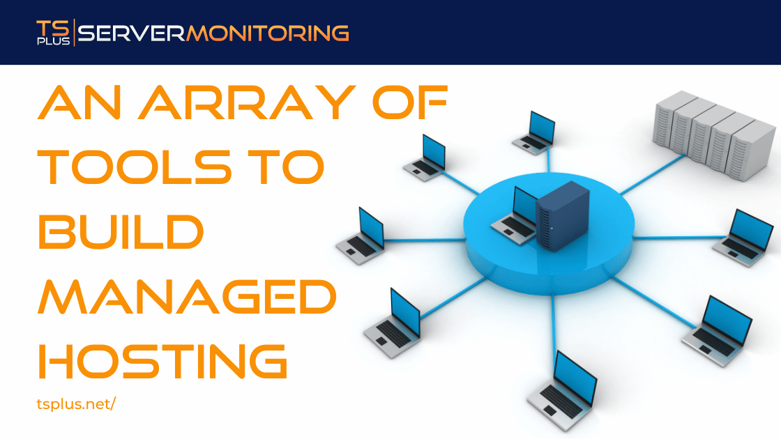 Sebuah Array dari Alat untuk Hosting Terkelola | TSplus