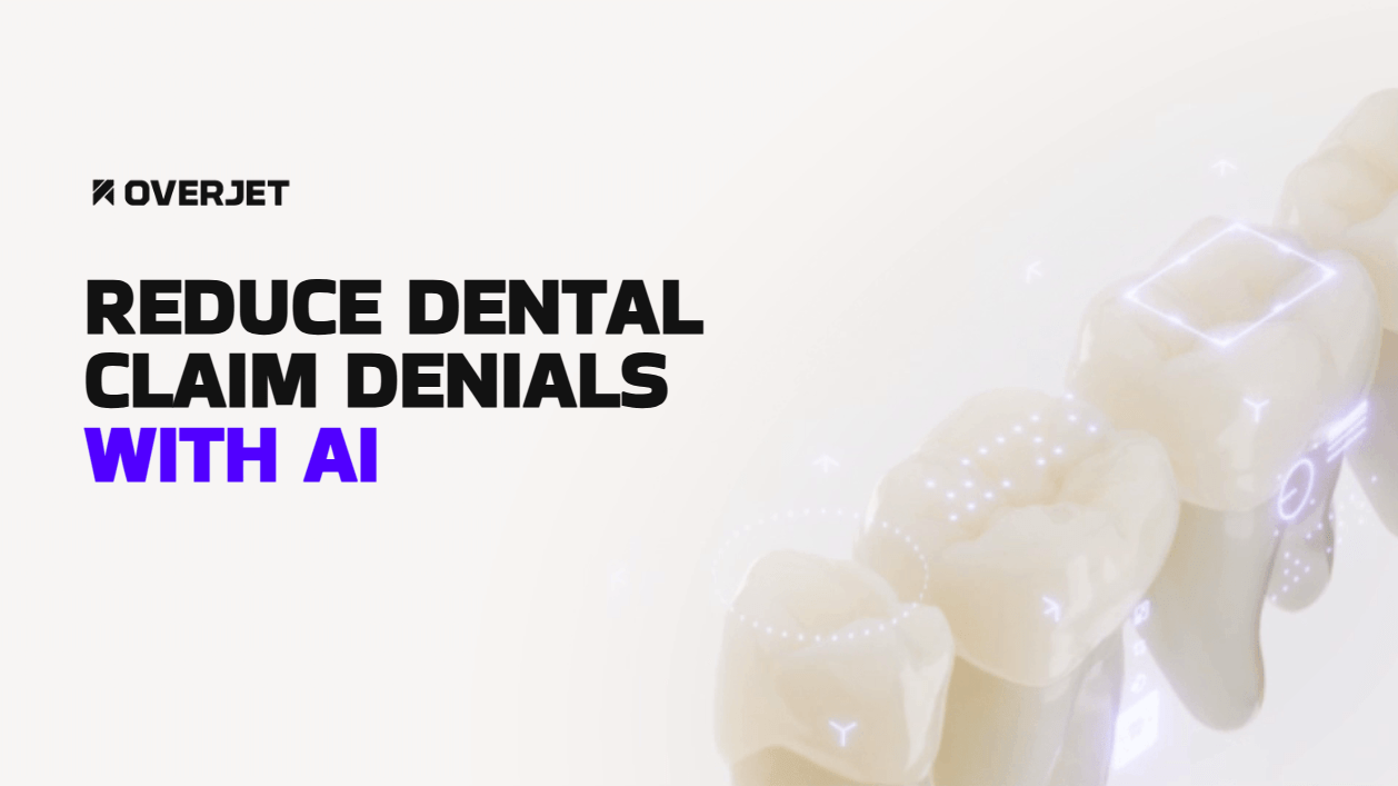 How to Reduce Dental Claim Denials with AI | Complete Guide by Overjet