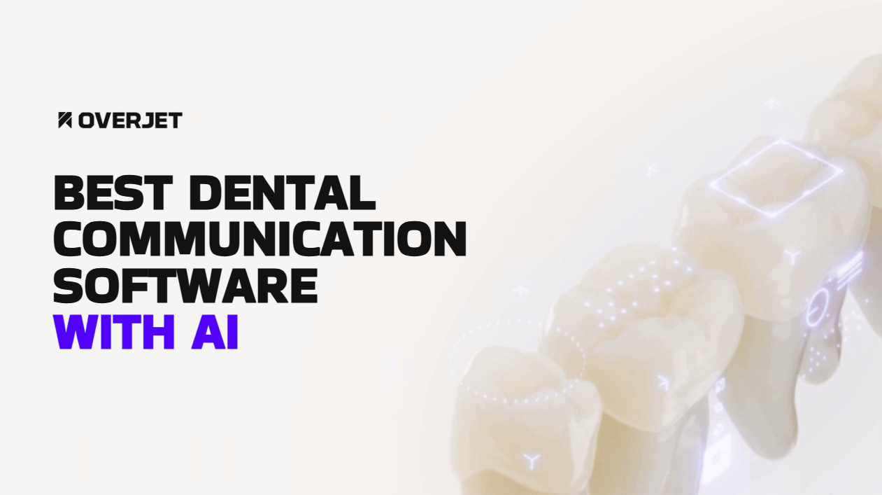 Best Dental Communication Software | Overjet Dental AI