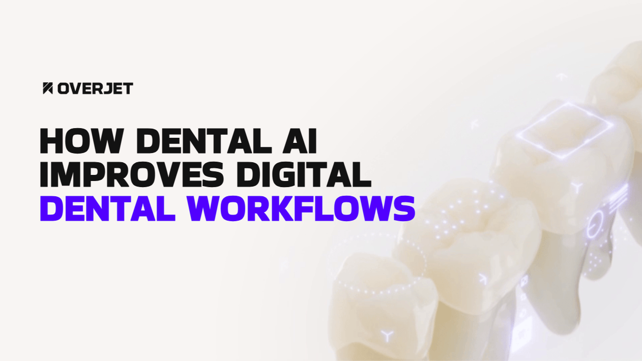 Improve Dental Workflows with AI | Overjet Dental AI