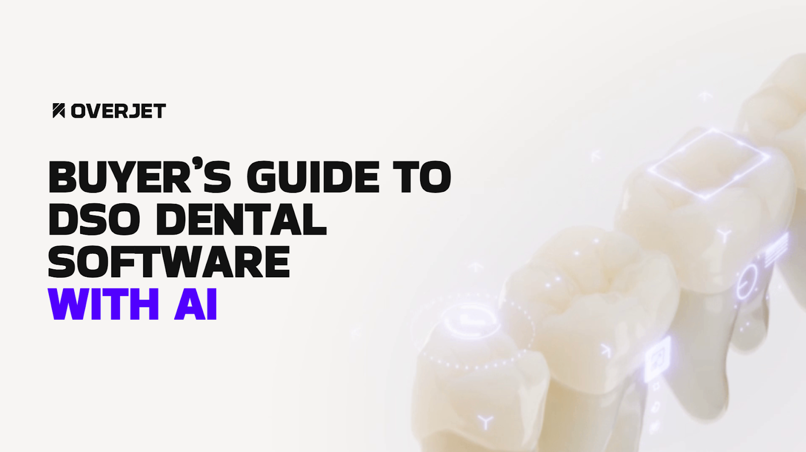 The Complete Buyer’s Guide to AI-Powered DSO Dental Software | Overjet