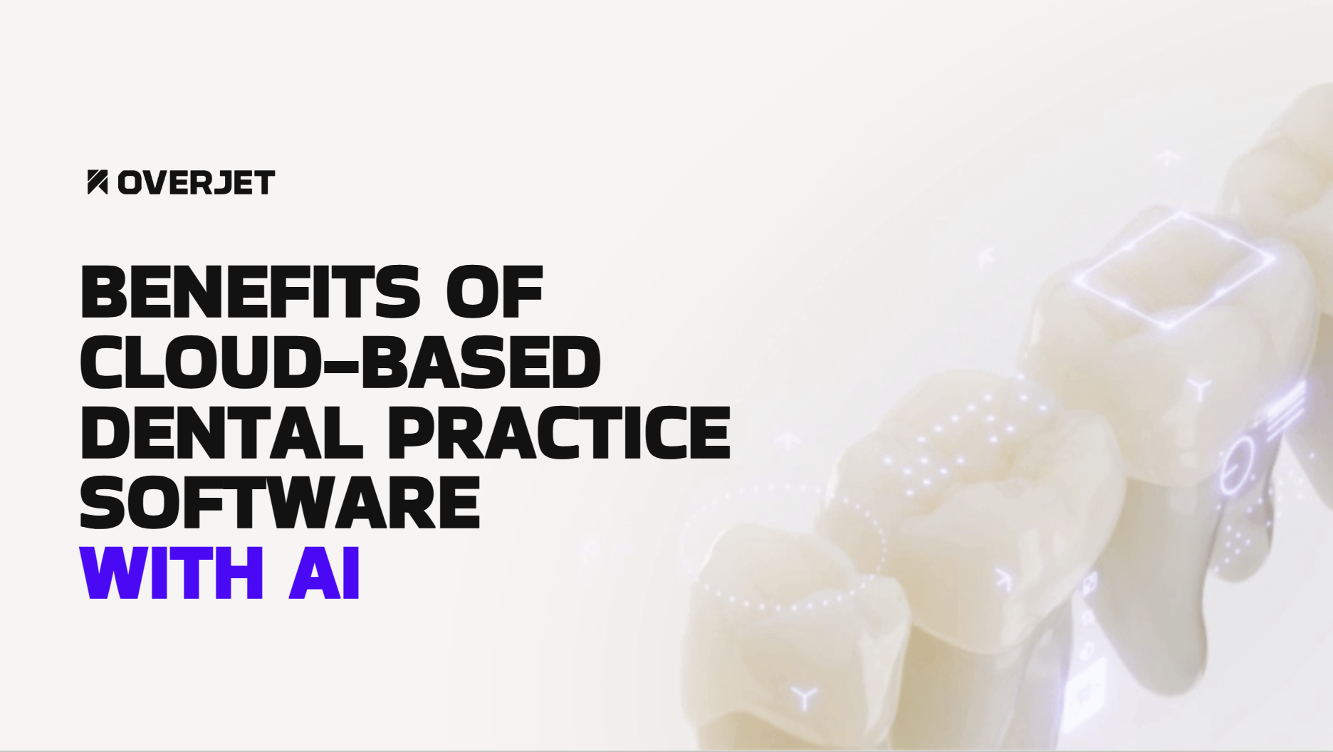 Top Benefits of Cloud Dental Software for Modern Practices | Overjet