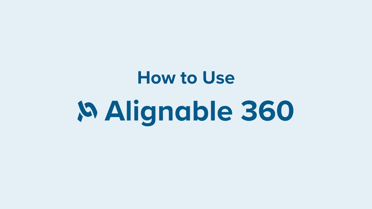 How to Use Alignable 360