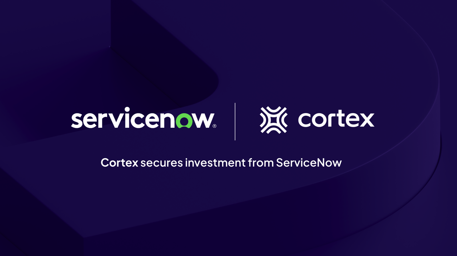 ServiceNow Investment | Cortex ServiceNow Investment | Cortex