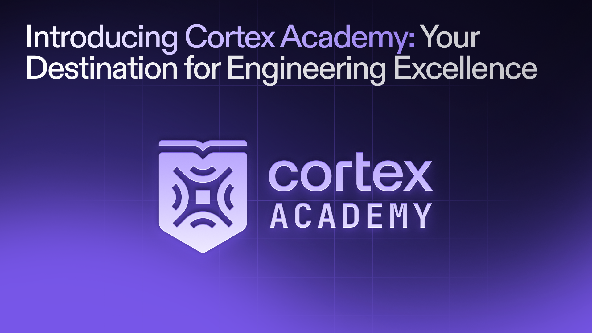 Introducing Cortex Academy: Your Destination for Engineering Excellence | Cortex