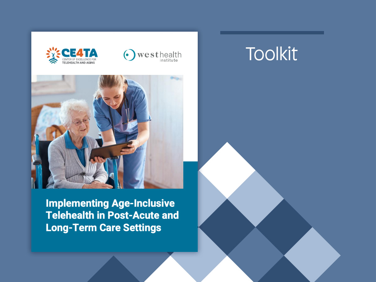 Implementing Age-Inclusive Telehealth in Post-Acute and Long-Term Care Settings | West Health Mosaic
