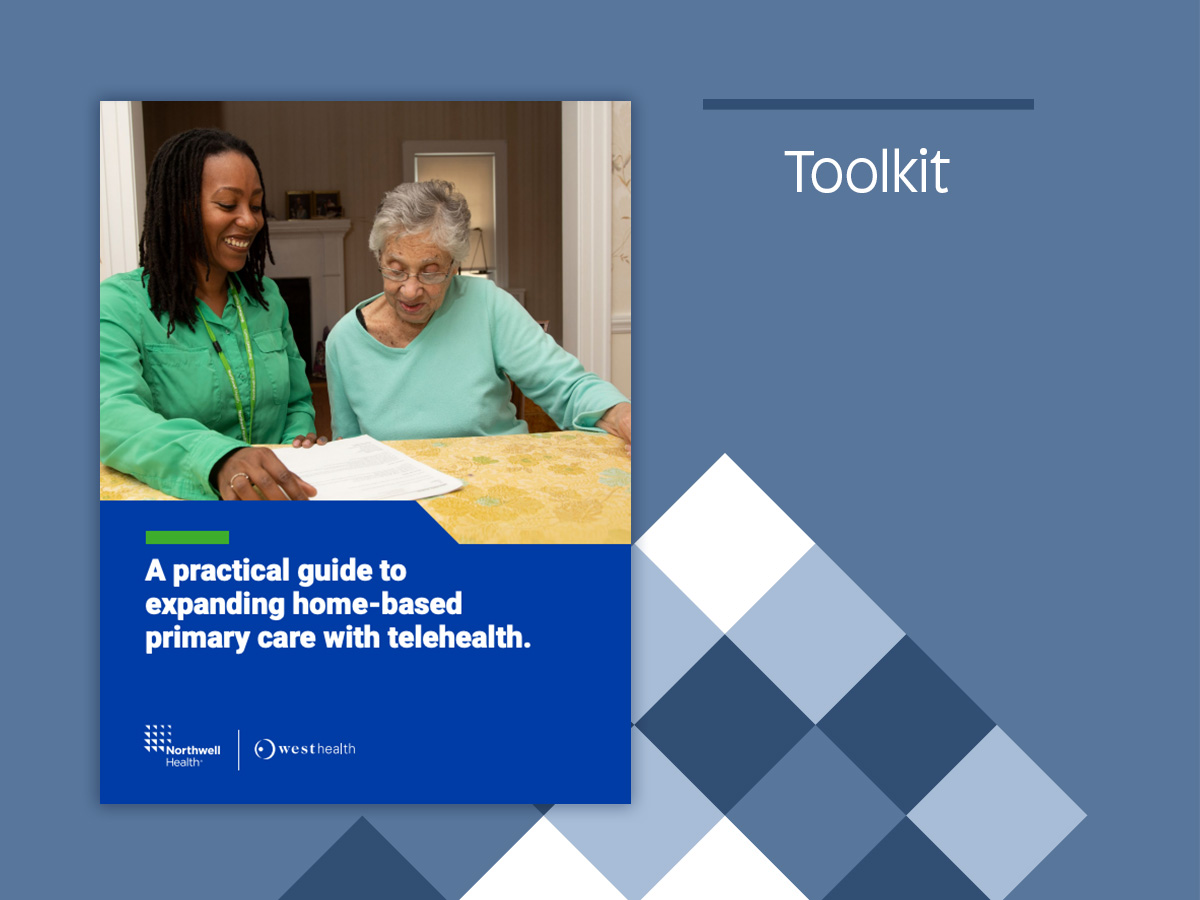 A Practical Guide to Expanding Home-Based Primary Care with Telehealth ...
