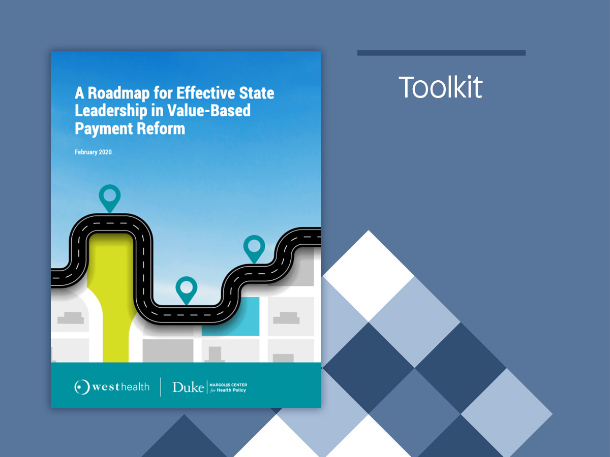 A Roadmap for Effective State Leadership in Value-Based Payment Reform ...