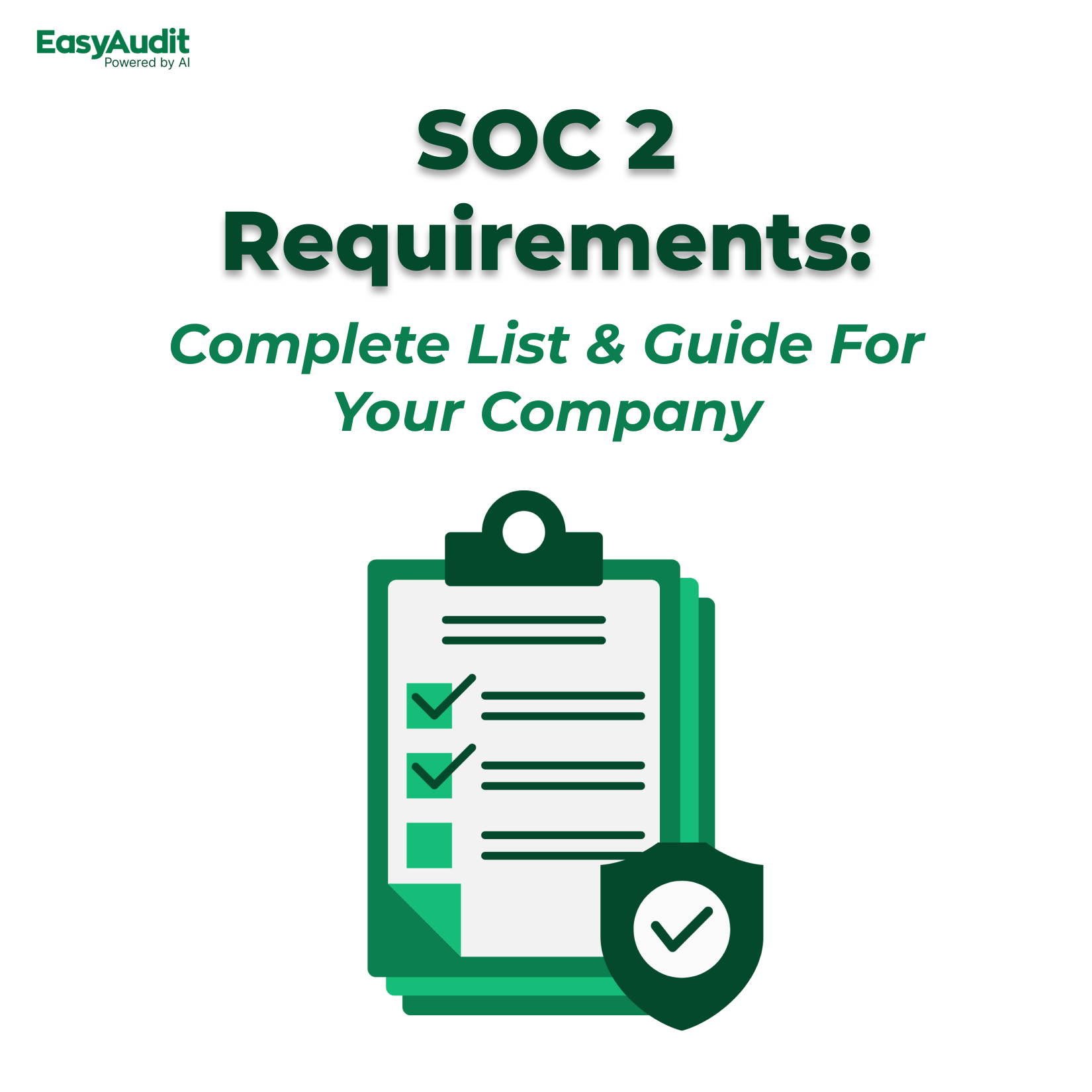 SOC 2 Requirements: Complete List & Guide For Your Company