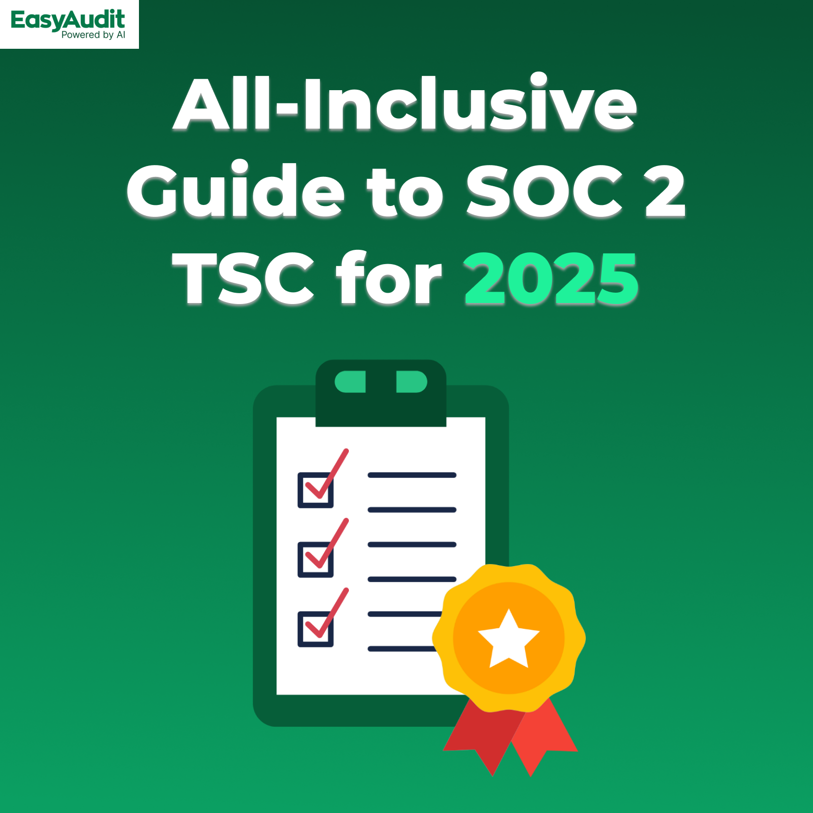 All-Inclusive Guide to SOC 2 TSC for 2025 | EasyAudit