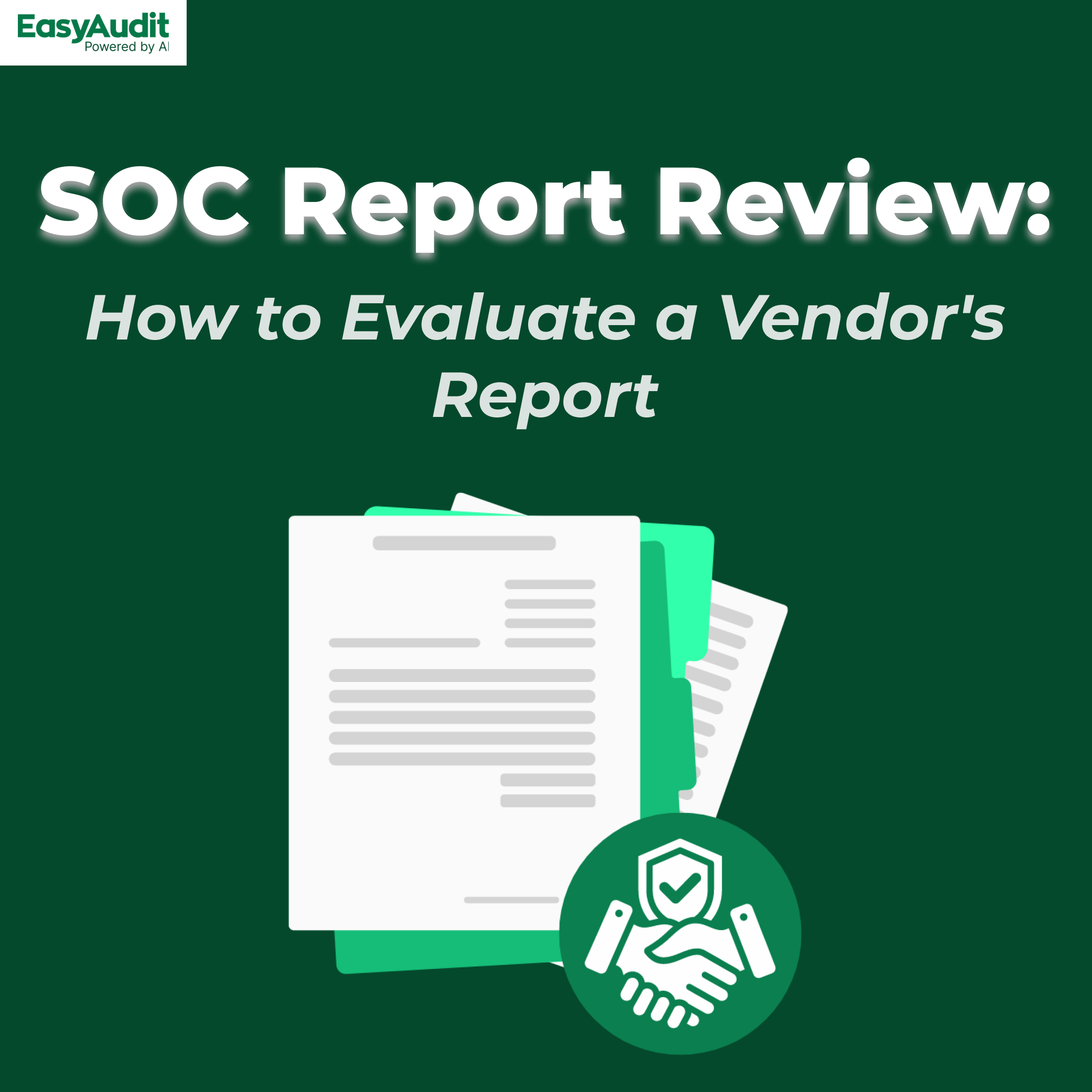 SOC Report Review: How to Evaluate a Vendor's Report