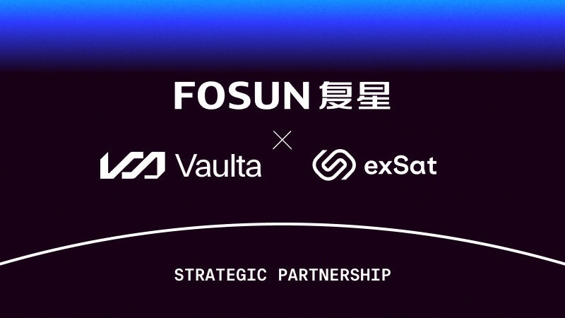 Vaulta and exSat Partner with Fosun Wealth Holdings to Launch Web3 Finance in Hong Kong