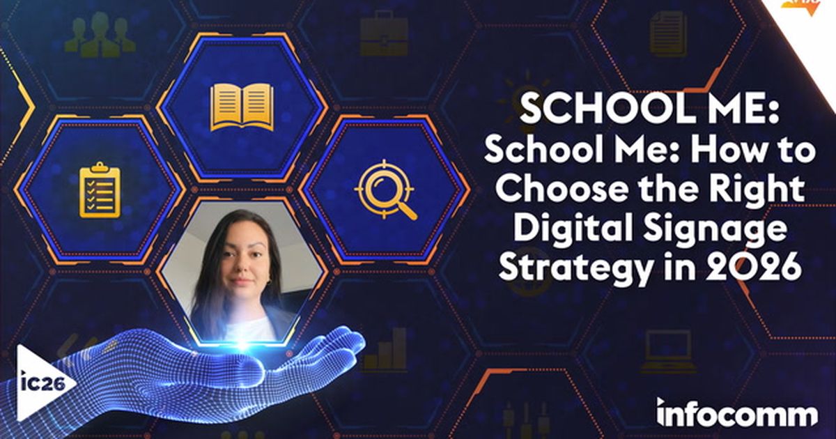 School Me: How to Choose the Right Digital Signage Strategy in 2026 | AVIXA